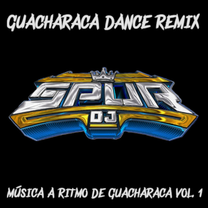 GUACHARACA DANCE REMIX (MÚSICA A RITMO DE GUACHARACA VOL. 1) | DJ SPUR™