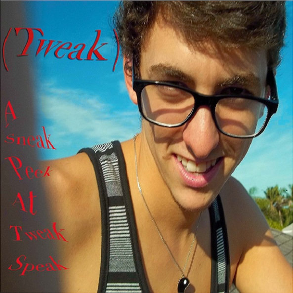A Sneak Peek at Tweak Speak | Tweak | Andrew Arias
