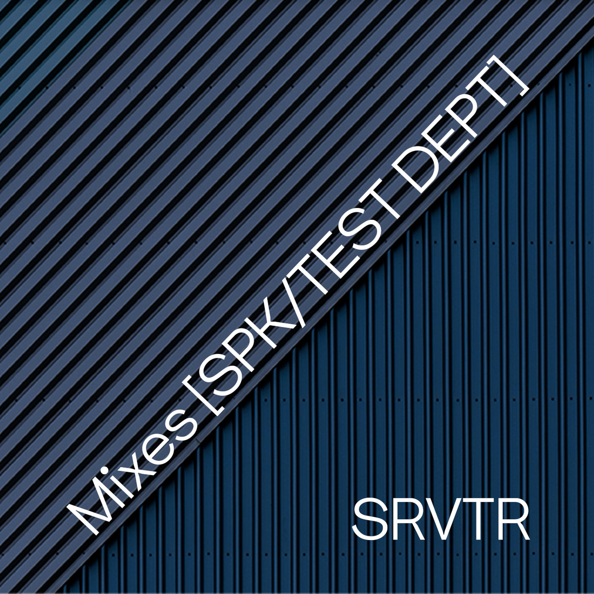 Mixes [SPK/TEST DEPT] | SRVTR | The Church of Noisy Goat