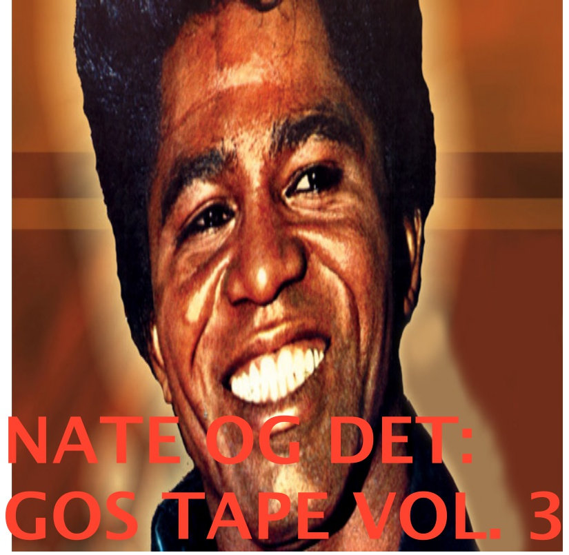 NATE OG DET PRESENTS: THA GOS TAPE VOL.3 | NATE OG DET | Nate OG DET