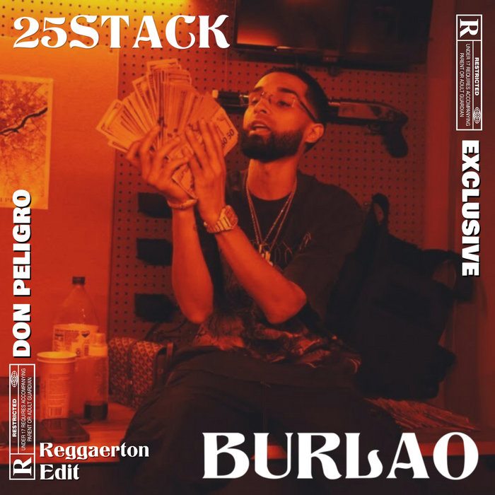 BURLAO [REGGAETON EDIT] | 25STACK FT DON PELIGRO | Don Peligro