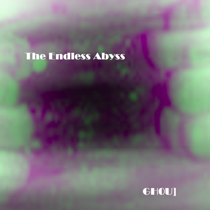 The Endless Abyss | Gh0u]