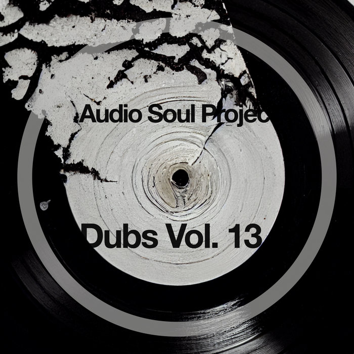 Dubs Vol. 13 | Audio Soul Project