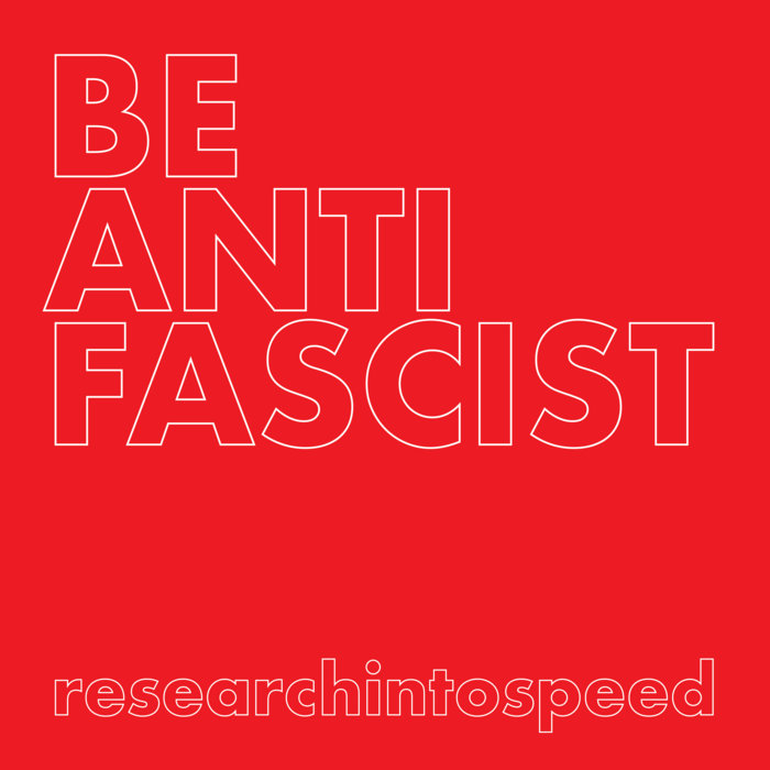 Be Anti Fascist | researchintospeed