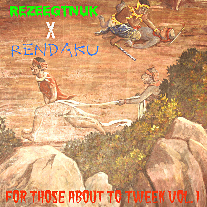 For Those About To Tweak Vol. 1 [FSCD23] | REEZEGTNUK X RENDAKU | Fork ...