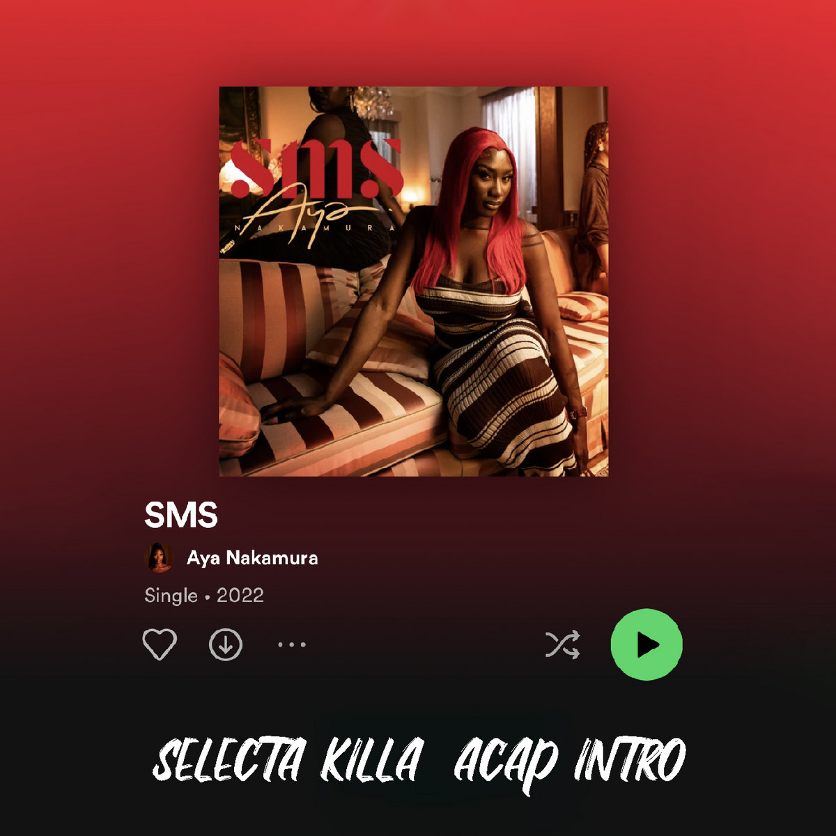 Aya Nakamura - SMS - Selecta Killa Acap Intro | Selecta Killa