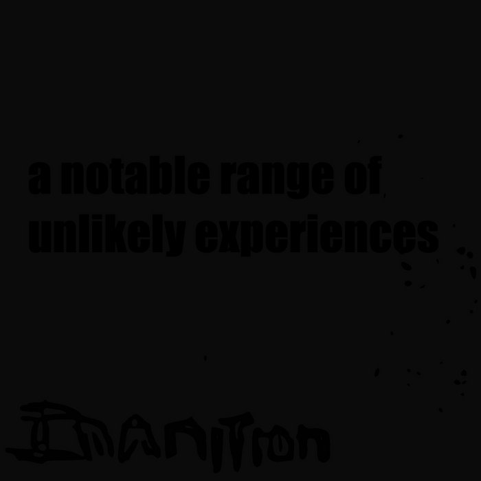 a notable range of unlikely experiences | inanition