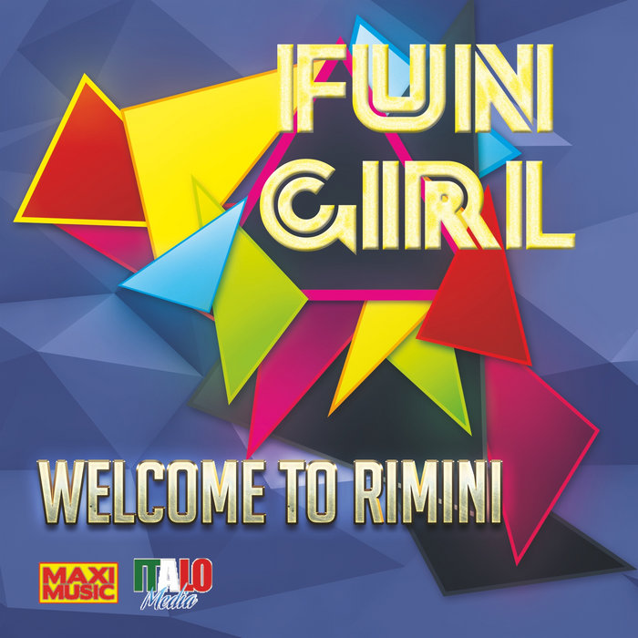 Fun Girl - Welcome to Rimini | Maxi Music Records