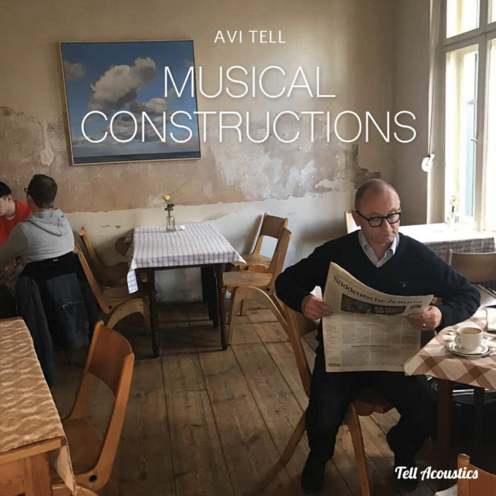 MUSICAL CONSTRUCTIONS | AVI TELL | אבי תל