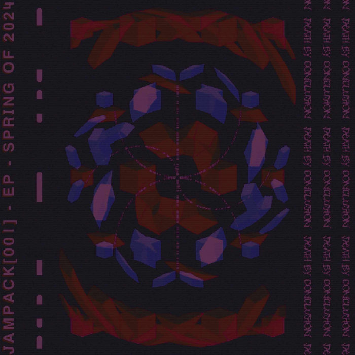 JAM~PACK[001] - EP - SPRING OF 2024 | DEATH BY CONCLUSION