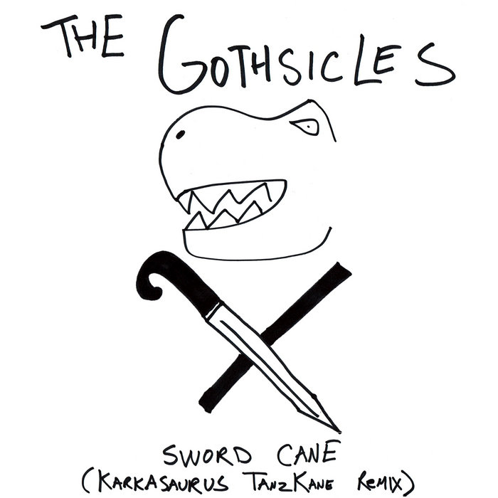 Sword Cane (Karkasaurus TanzKane remix) | The Gothsicles | Tigersquawk ...