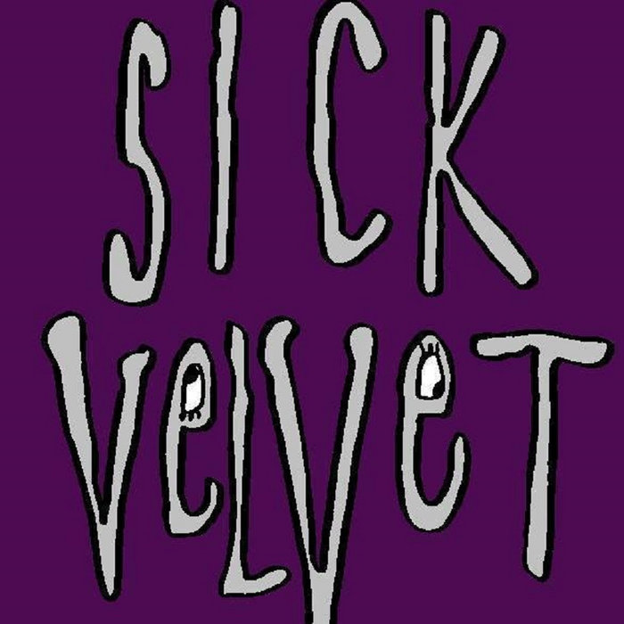 Sick Velvet | Sick Velvet