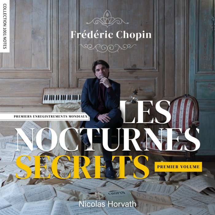 Frédéric CHOPIN - Les Nocturnes Secrets Vol.1 | Nicolas Horvath