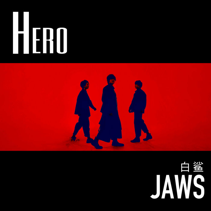 HERO | 白鯊JAWS | Showstart-release