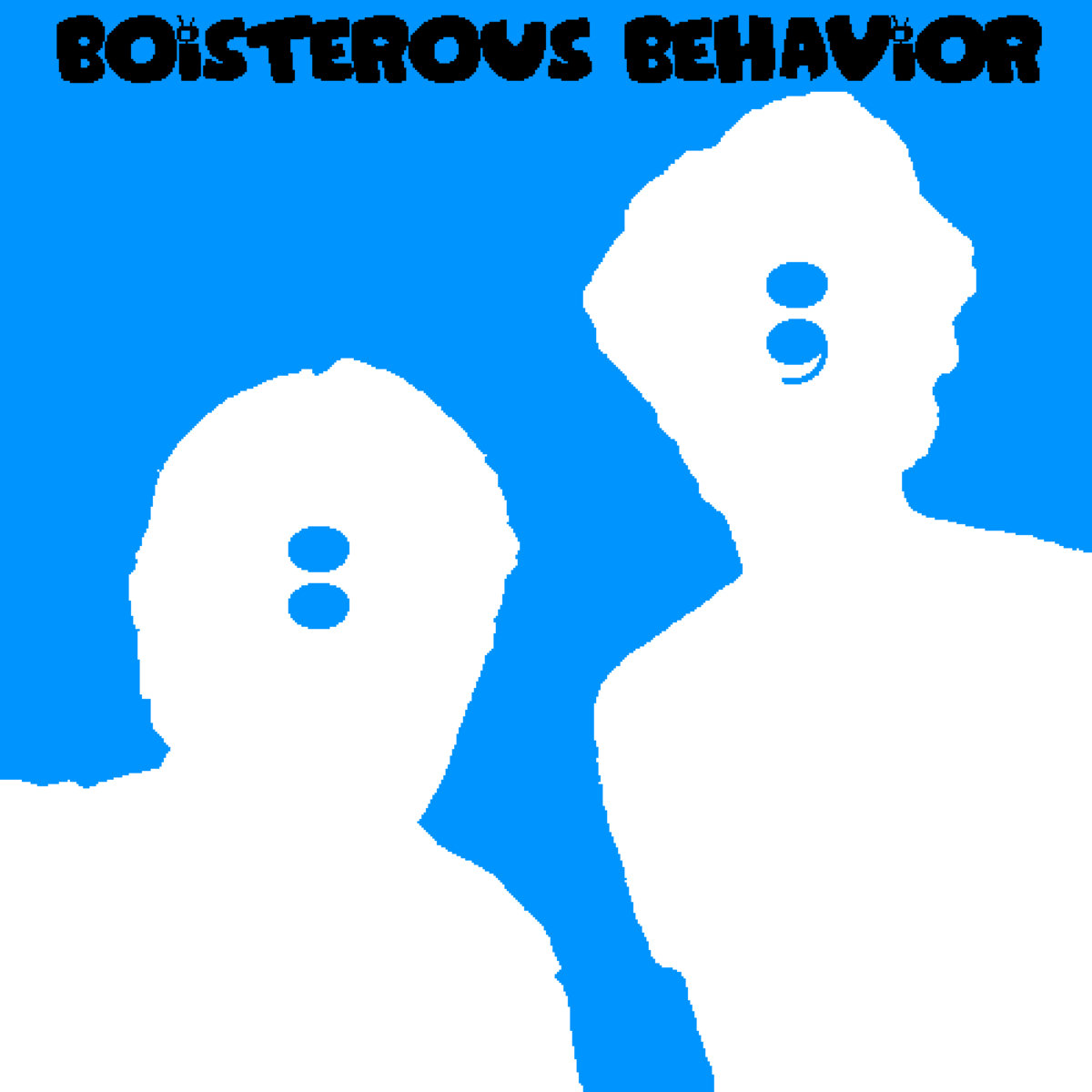 Boisterous Behavior | StunkyWunky