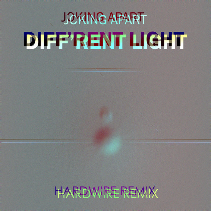 Joking Apart - Diff'rent Light (HardWire Remix) | HardWire