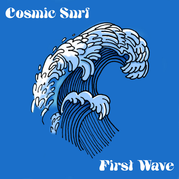 First Wave | Cosmic Surf