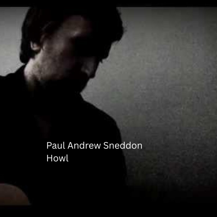 Howl | Paul Andrew Sneddon