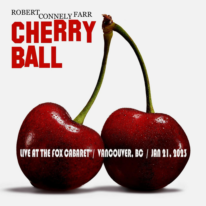 Cherry Ball (Live at the Fox Cabaret) | Robert Connely Farr