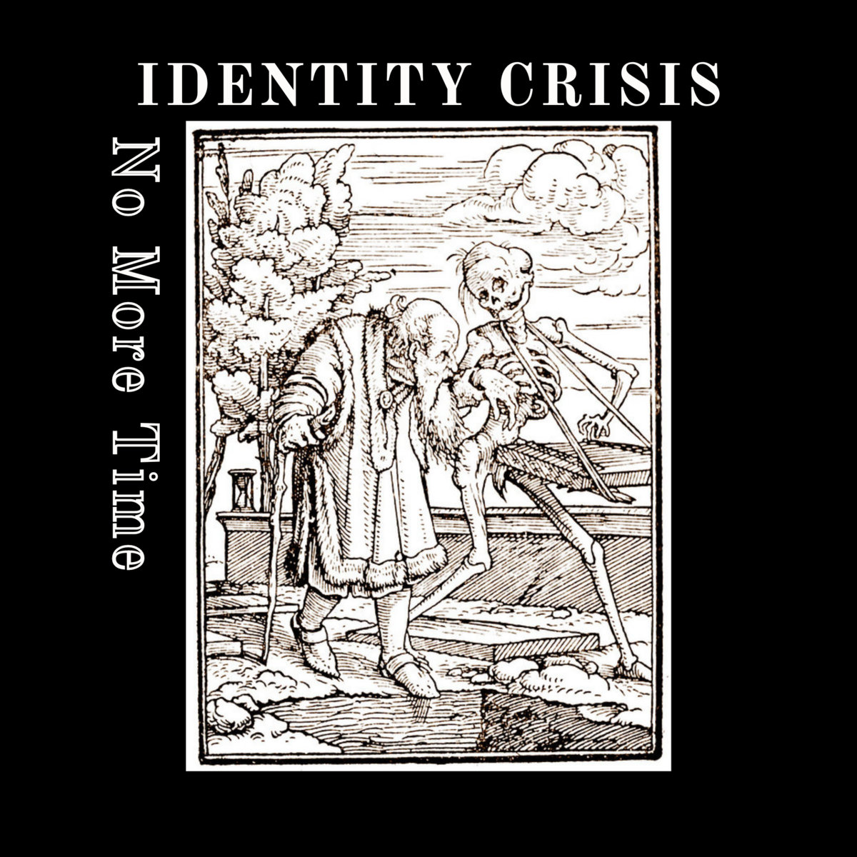No More Time | Identity Crisis