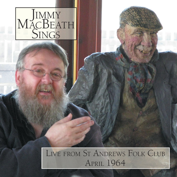 Jimmy McBeath Sings - LIve at St Andrews Folk Club | Jimmy MacBeath ...