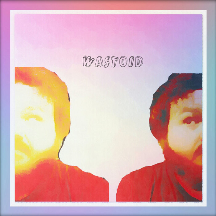 Wastoid | JustMakeMeCry