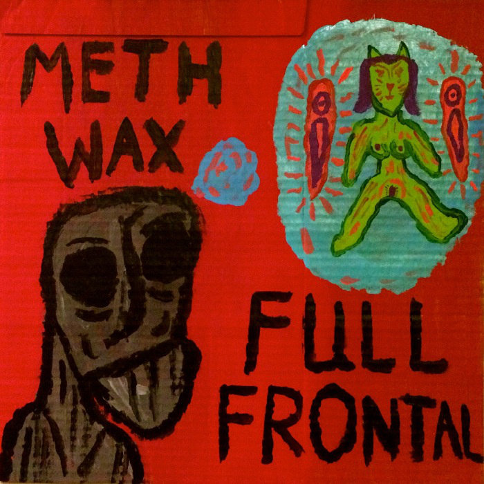 040: Full Frontal | Meth Wax | Marching Banana