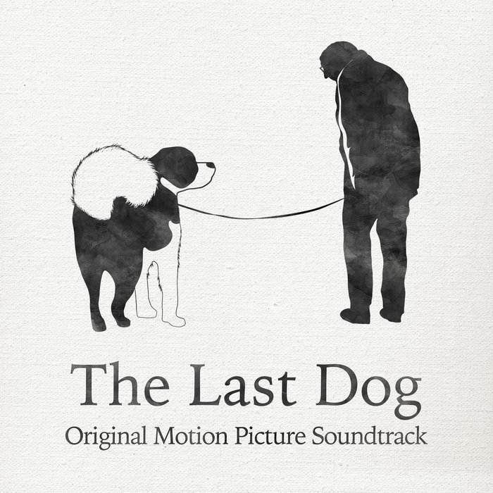 The Last Dog (Original Motion Picture Soundtrack) | Carlo Carosi