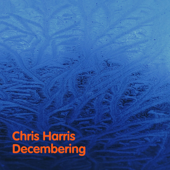 Decembering | Chris Harris