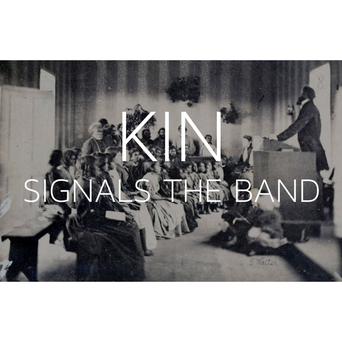 Kin | SIGNALS the band