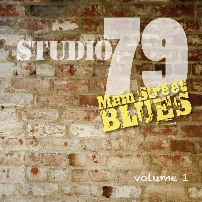 Studio 79 (Volume 1) | Main Street Blues