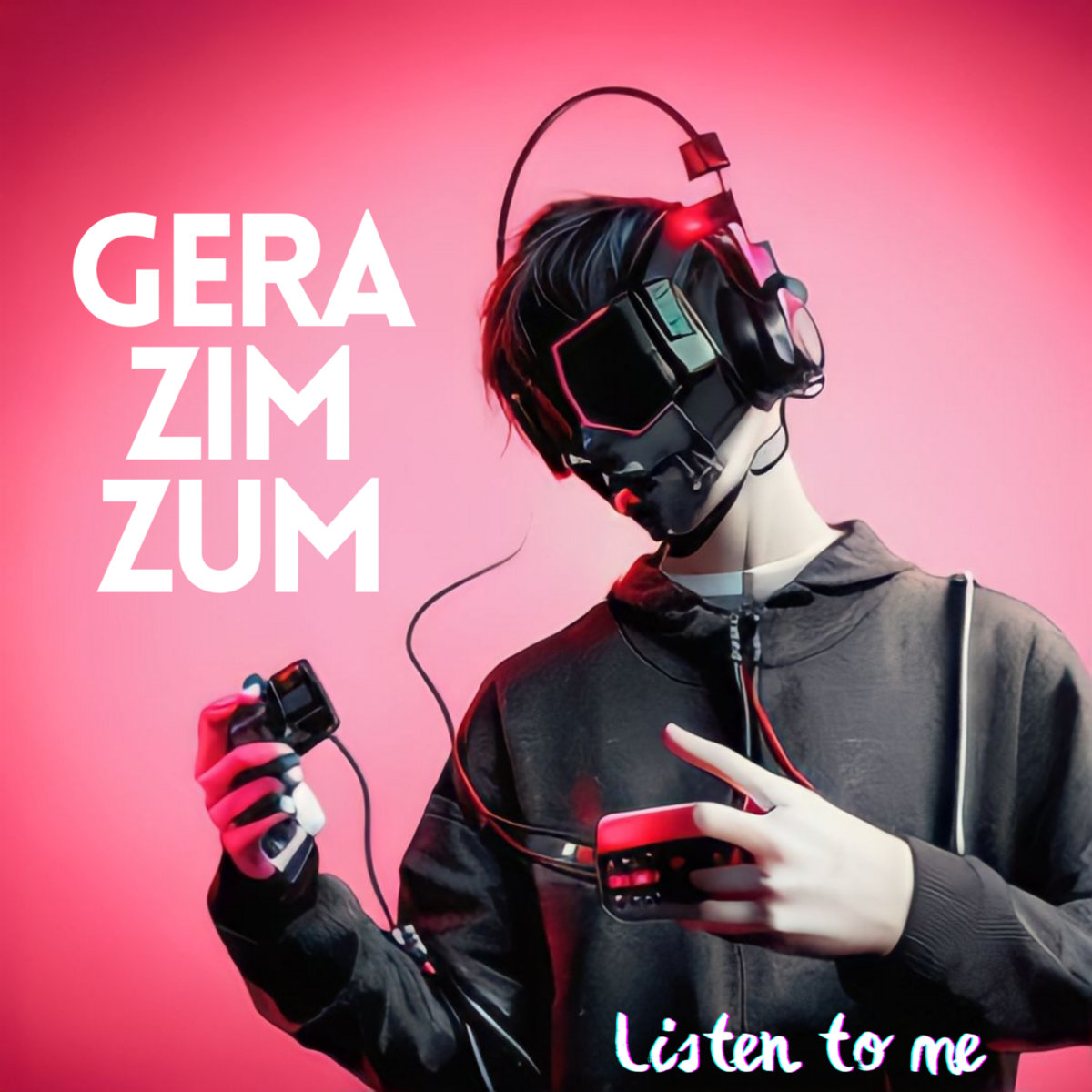 Listen To Me (2023) | Gera Zim Zum