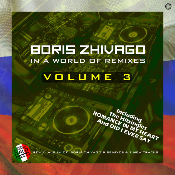 Boris Zhivago - In A World Of Remixes Vol. 3 | Beach Club Records