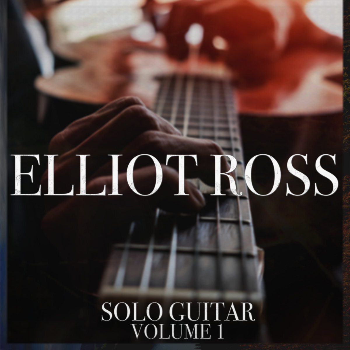 SOLO GUITAR : Volume 1 | Elliot Ross