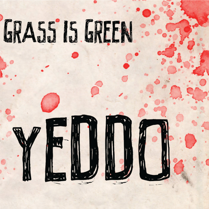 Yeddo (15th Anniversary Reissue) | Grass is Green