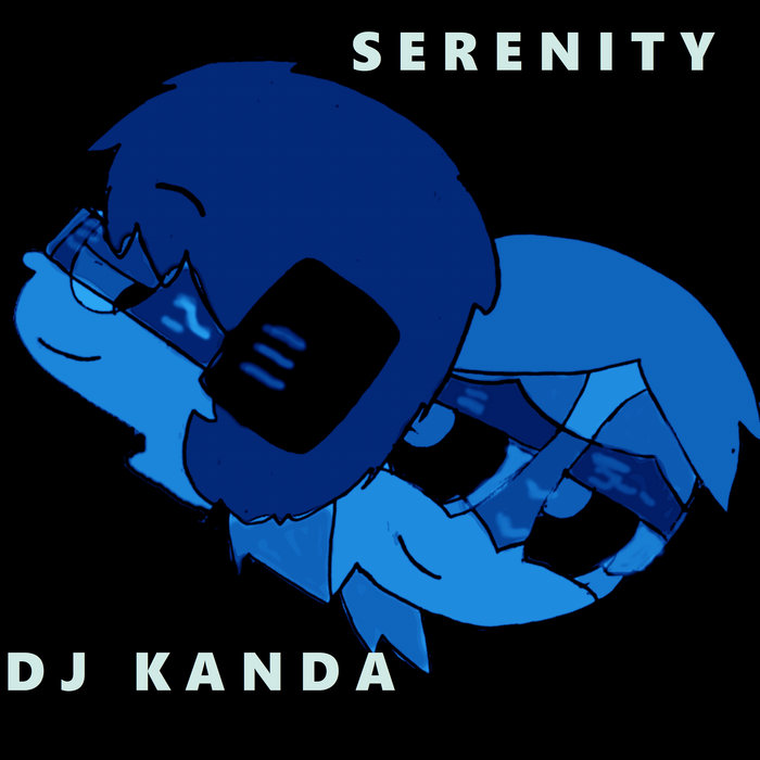 S E R E N I T Y | DJ Kanda