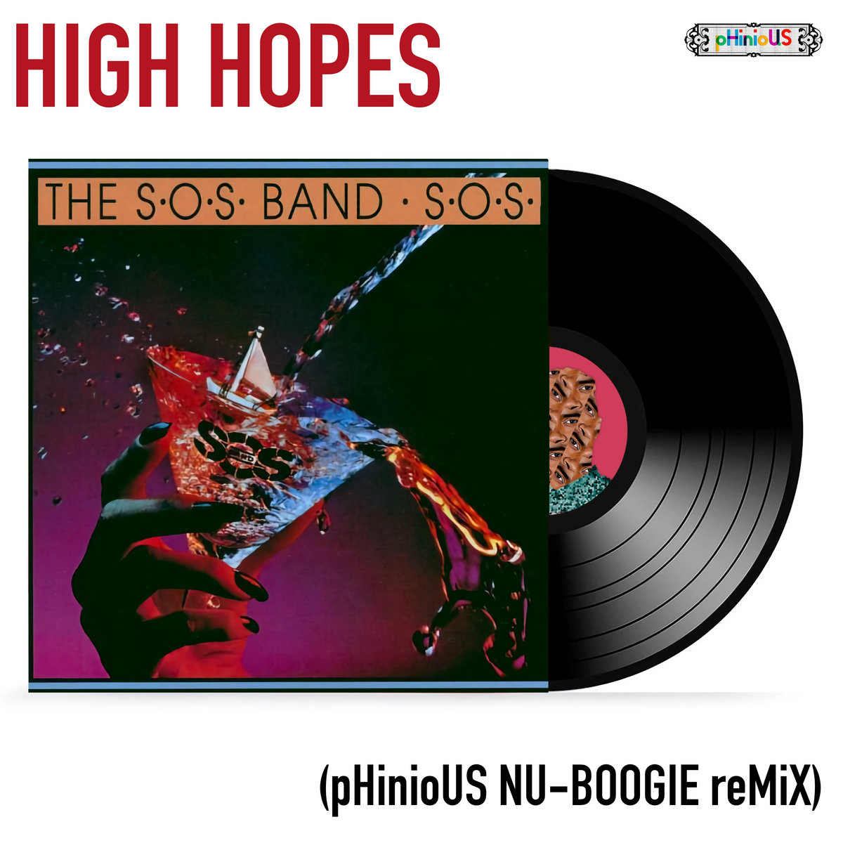 SOS Band - High Hopes (pHinioUS NU-Boogie reMiX) | pHinioUS