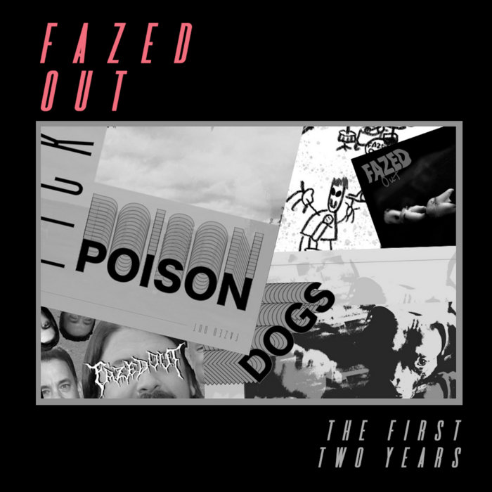 The First Two Years | Fazed Out