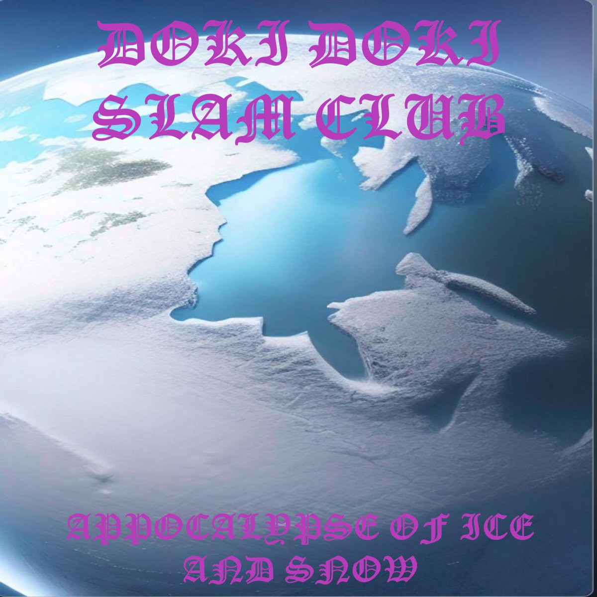 apocalypse of ice and snow | Doki Doki Slam Club