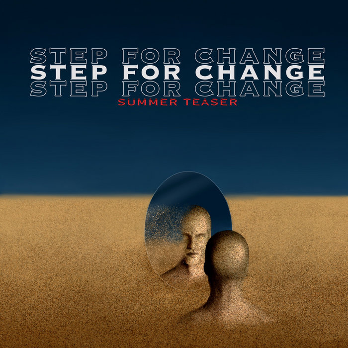 Summer Teaser | STEP FOR CHANGE