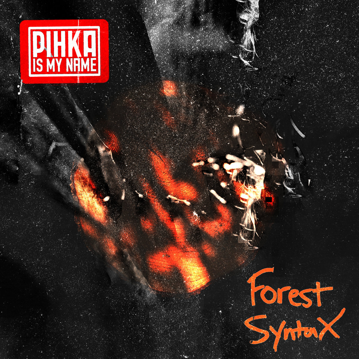 Forest Syntax | Pihka Is My Name
