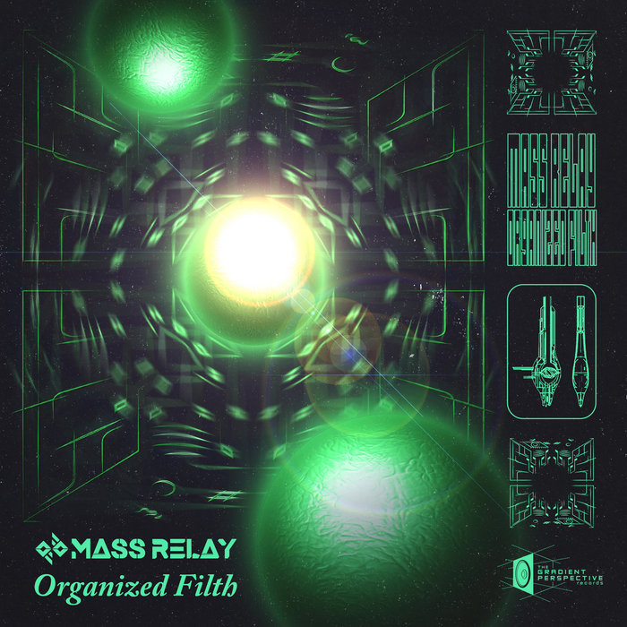 Organized Filth EP | Mass Relay | The Gradient Perspective