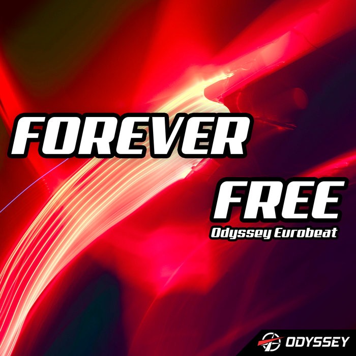 Forever Free | Odyssey Eurobeat