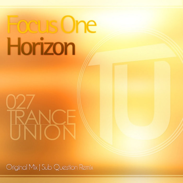 Horizon | Focus One | Trance Union