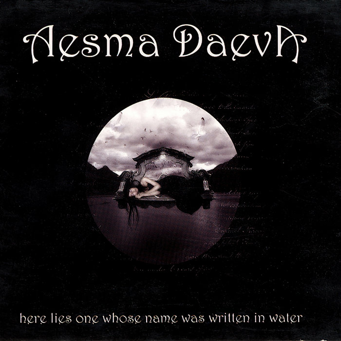 here lies one whose name was written in water | aesma daeva