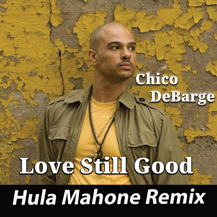 Love Still Good (Hula Mahone Remix) | Hula Mahone
