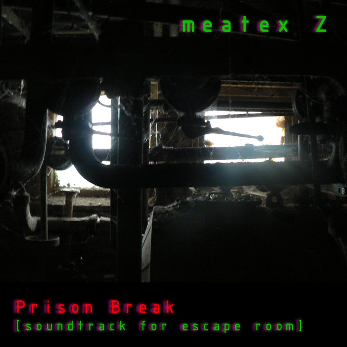 Prison Break (soundtrack for escape room) | meatex Z