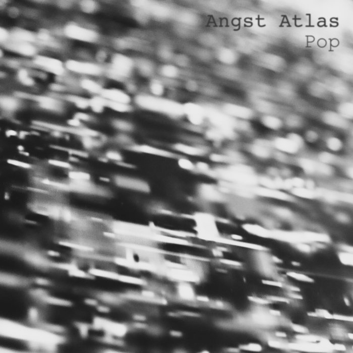 Pop | Angst Atlas
