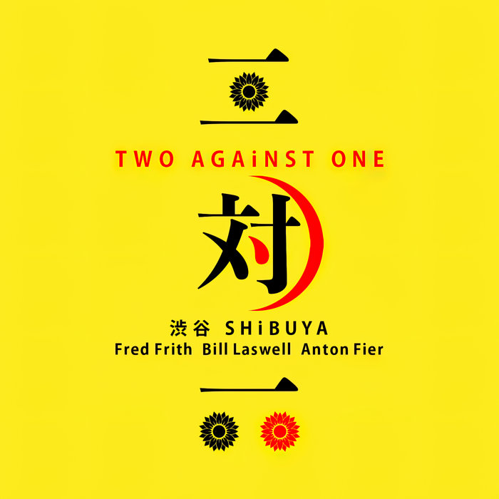 Shibuya | Two Against One | Bill Laswell