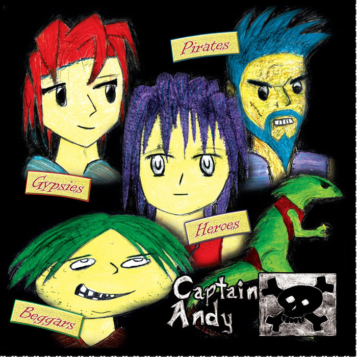 Gypsies, Heroes, Pirates & Beggars: A Science Fiction Story | Captain Andy
